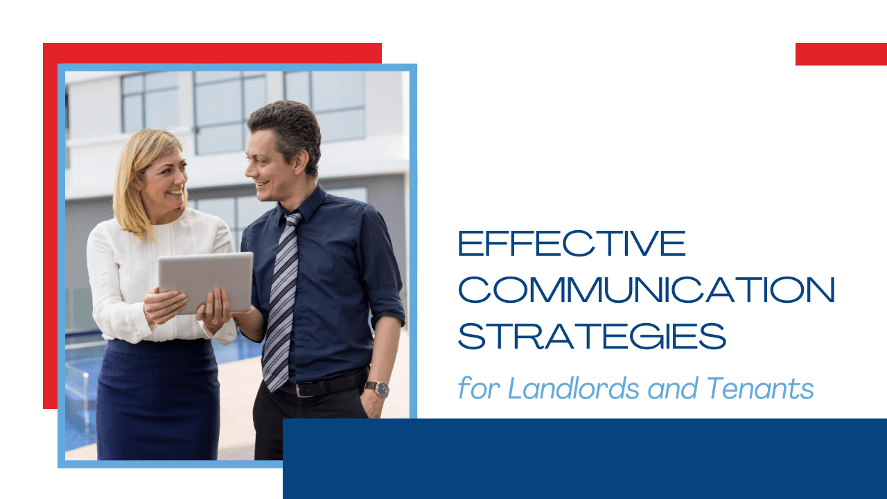 Effective Communication Strategies for Landlords and Tenants